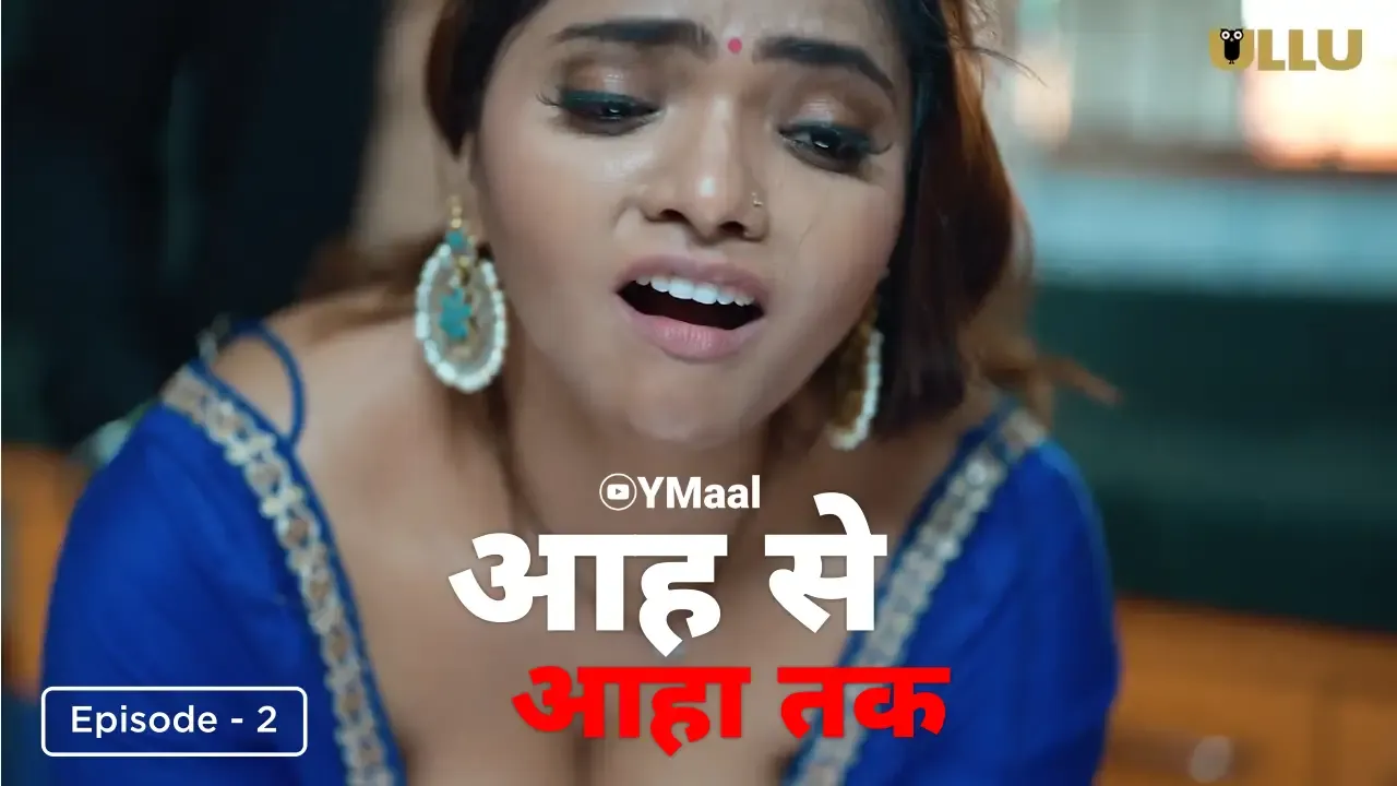 Aah Se Aaha Tak Episode 2 Watch Online » RedMaal