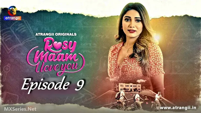 Rosy Maam I Love You Episode 9 Watch Online » RedMaal